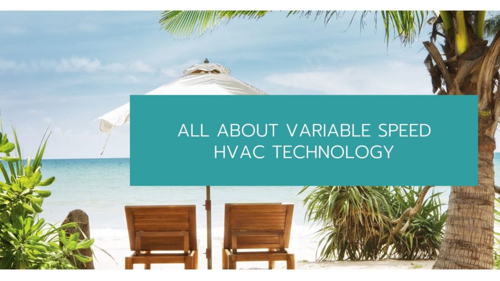All About Variable Speed HVAC Technology - gulfshoreair.com